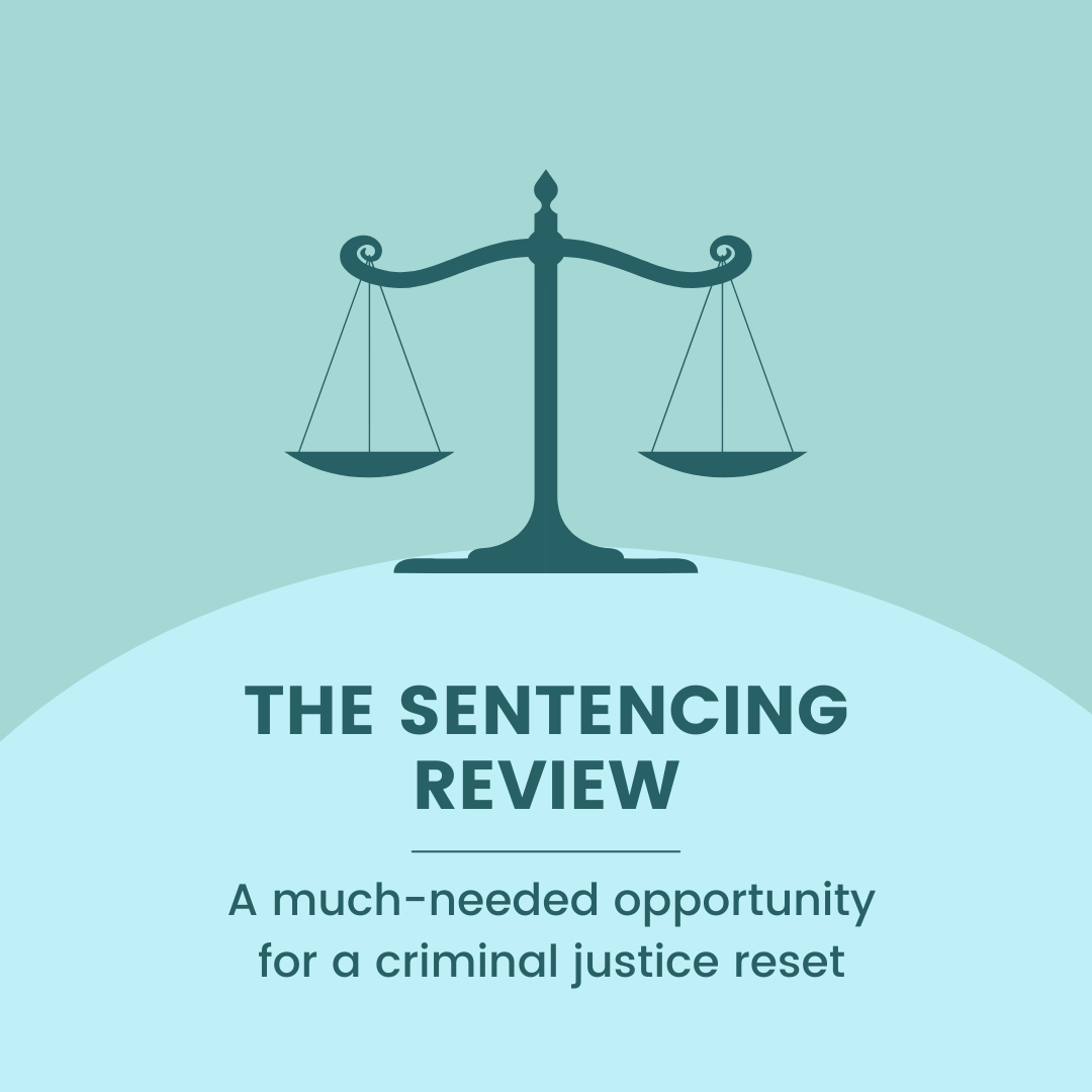 The Sentencing Review: a much-needed opportunity for a criminal justice ...