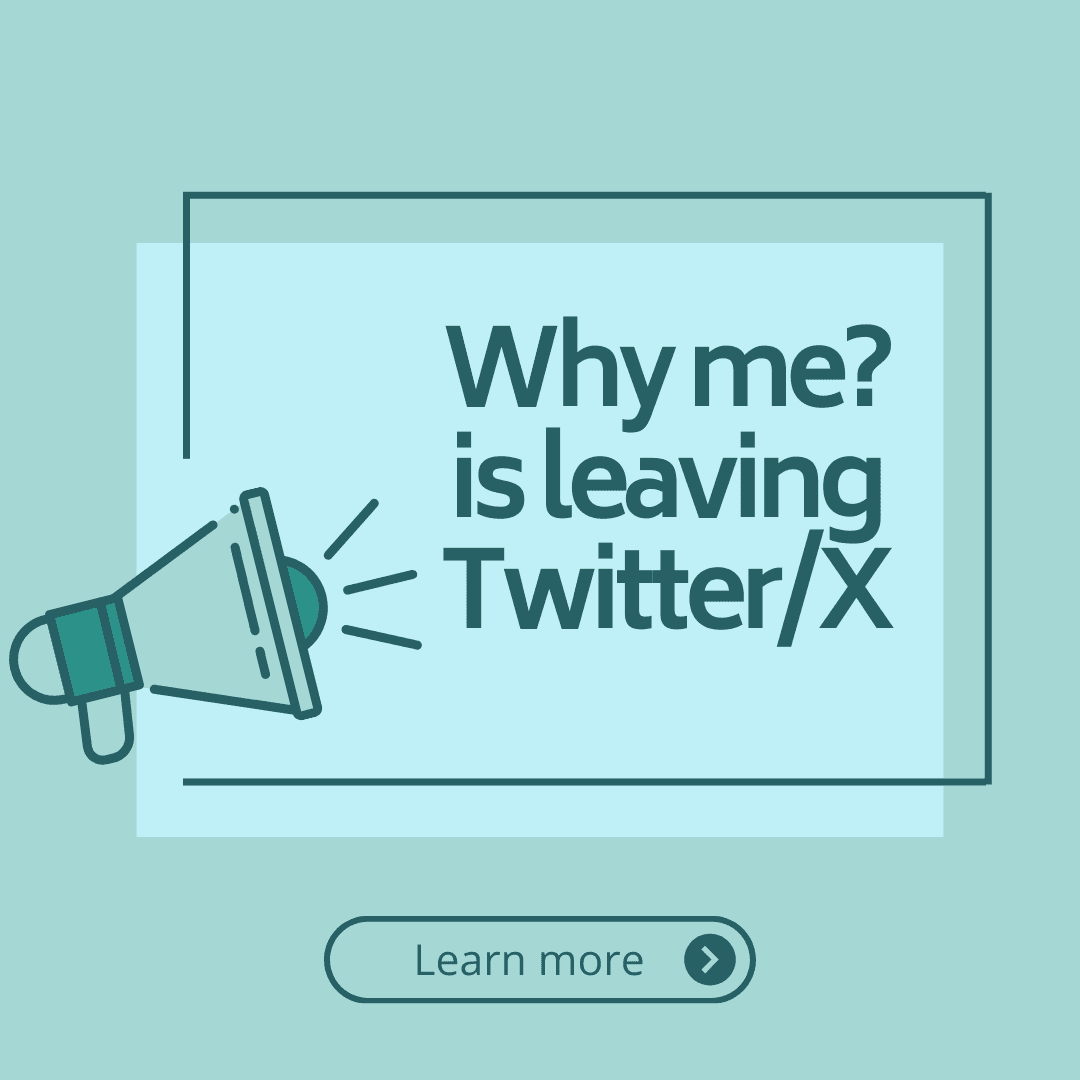Why me? is leaving Twitter/X - Why Me?